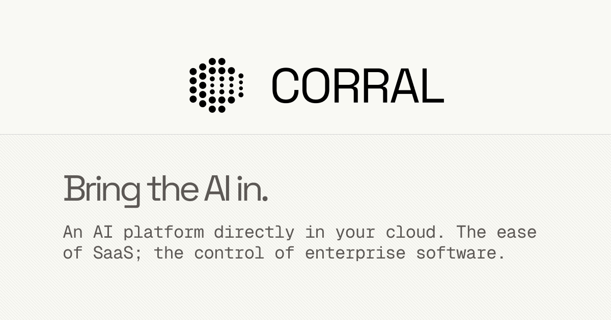 Corral AI — Bring the AI in. Make it your own.